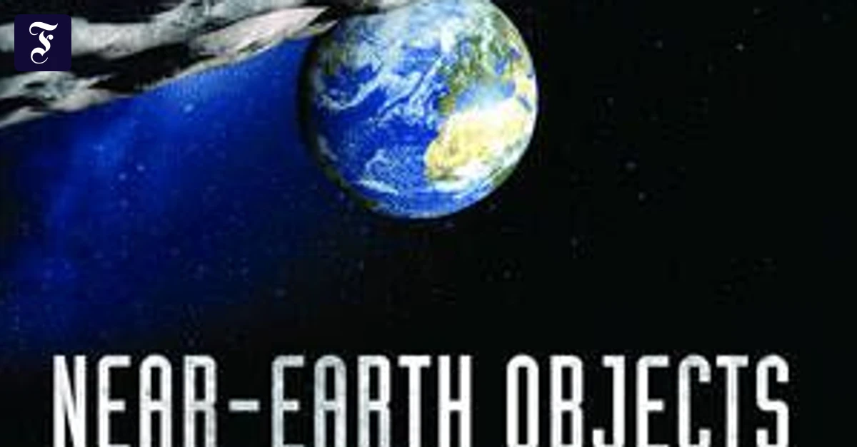 Donald K. Yeomans: Near-Earth Objects: Himmlische Gefährdungen | FAZ