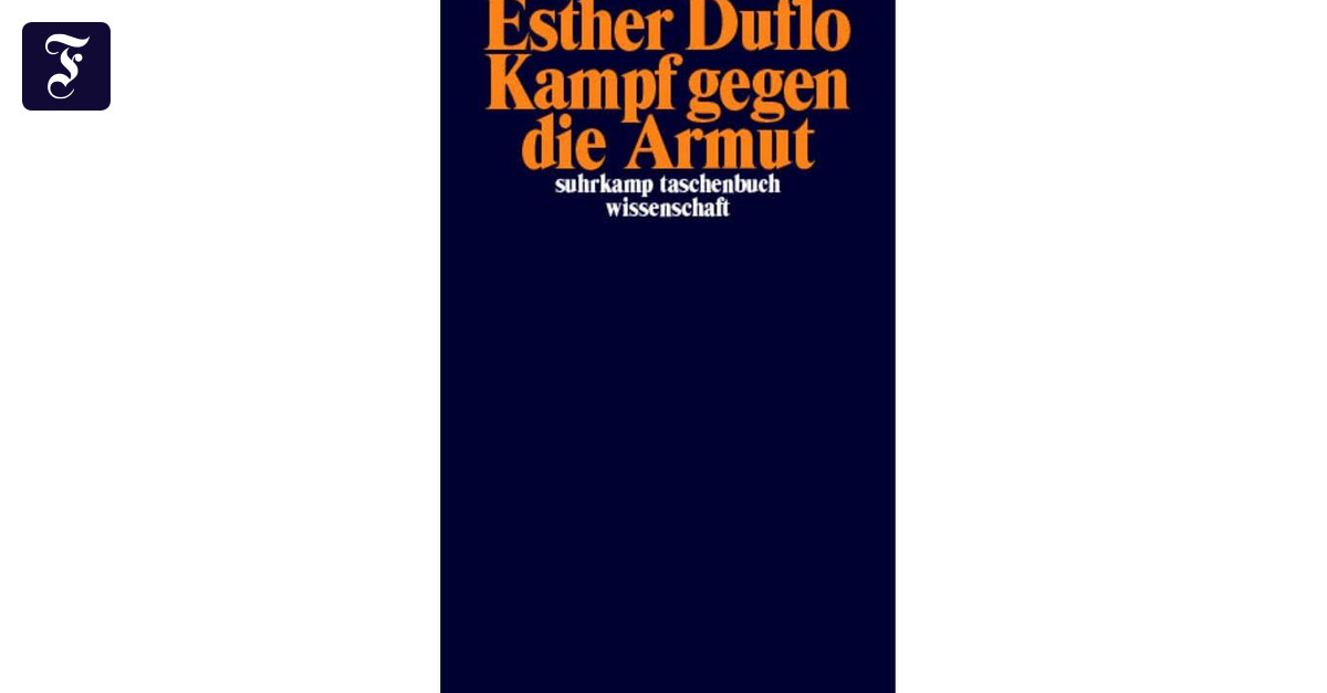 Esther Duflo: Kampf gegen die Armut: Kaum hat der Lehrer einen Fotoapparat, schon füllt sich die ...