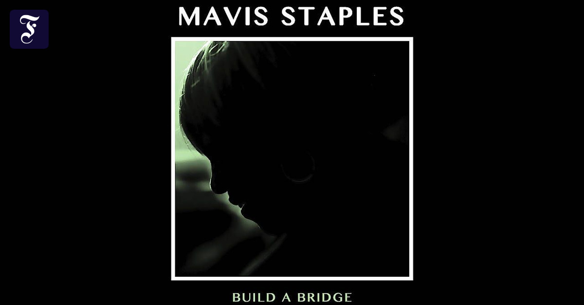 Musik: Mavis Staples – „Build A Bridge“