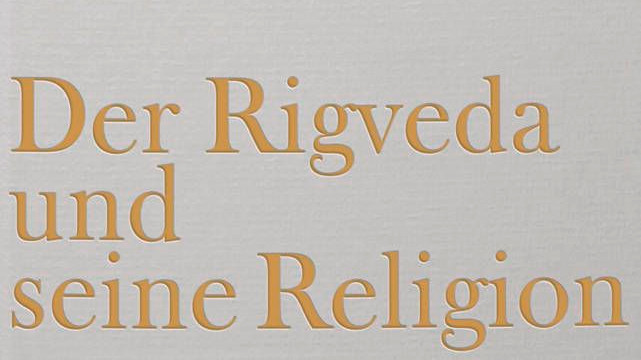 Thomas Oberlies: Der Rigveda und seine Religion: Monotheisten, aber nur ...